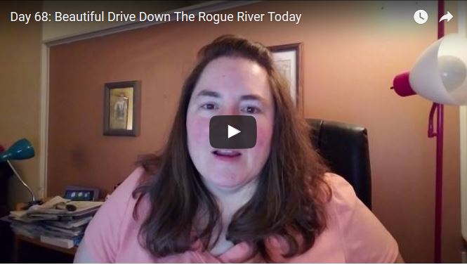 Day 68: Beautiful Drive Down The Rogue River Today - Marlo Fullerton ...