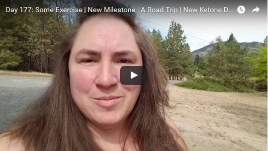 Day 177: Some Exercise | New Milestone | A Road Trip | New Ketone Drink ...