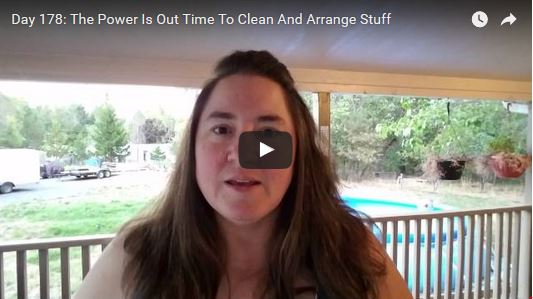 Day 178: The Power Is Out Time To Clean And Arrange Stuff - Marlo ...
